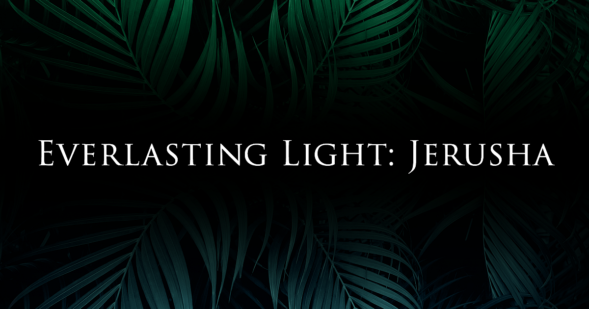 Everlasting Light: Jerusha